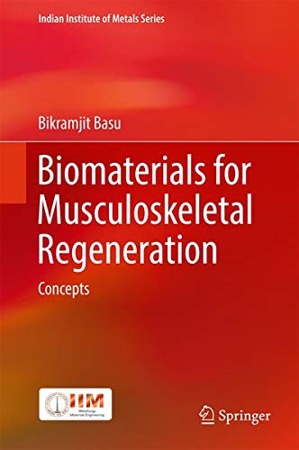 Biomaterials for Musculoskeletal Regeneration : Bikramjit Basu: Amazon ...