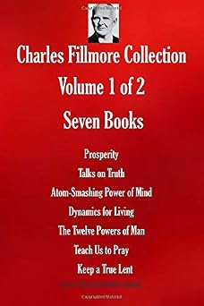 Amazon.com: Charles Fillmore Collection. Volume 1 of 2. Seven Books ...