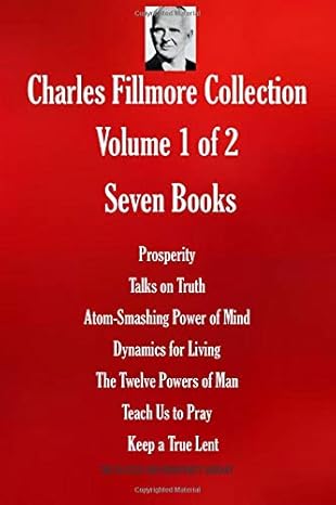 Amazon.com: Charles Fillmore Collection. Volume 1 of 2. Seven Books ...