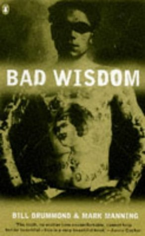 Bad Wisdom: Bill Drummond, Mark Manning: 9780140261189: Amazon.com: Books