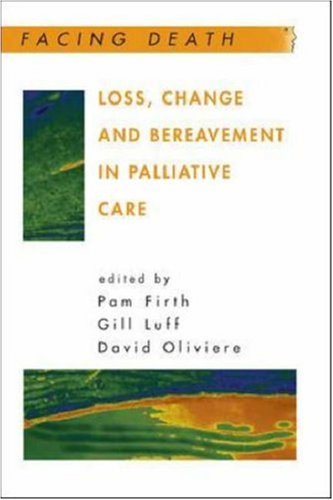Buy Loss, Change and Bereavement in Palliative Care (Facing Death) Book ...