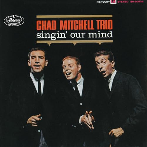 Play Singin' Our Mind by The Chad Mitchell Trio on Amazon Music