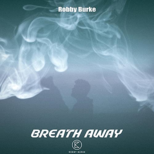 Breath Away de Robby Burke en Amazon Music Unlimited