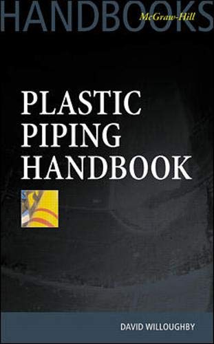 Plastic Piping Handbook (McGraw Hill Handbooks): Willoughby,David ...