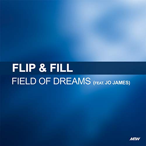 Play Field Of Dreams by Flip & Fill feat. Jo James on Amazon Music
