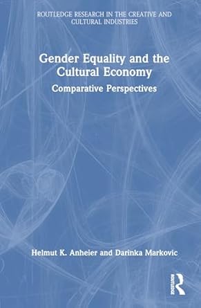 Buy Gender Equality and the Cultural Economy: Comparative Perspectives (Routledge Research in ...