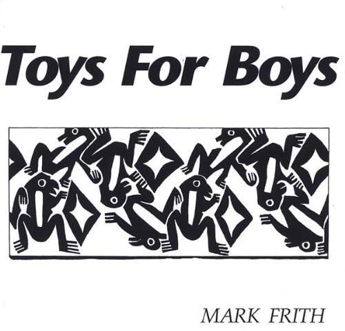 Mark Frith - Toys for Boys - Amazon.com Music