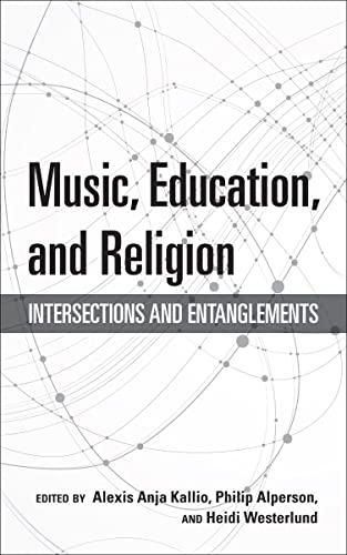 Music, Education, and Religion: Intersections and Entanglements ...
