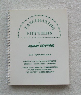 Fascinating rhythms;: The art of tap dancing: Sutton, Jimmy: Amazon.com ...