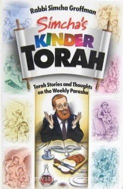 Simcha's Kinder Torah: Torah Stories and Thoughts on the Weekly Parasha ...