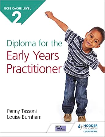 CACHE Level 2 Diploma for the Early Years Practitioner : Tassoni, Penny ...