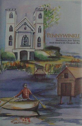 PENNYWINKLE Oral Histories from Tylerton, Smith Island in the ...