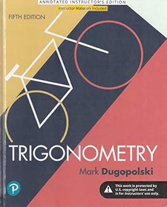 TRIGONOMETRY | FIFTH EDITION | ANNOTATED EDITION: Dugopolski: 9780135207468: Amazon.com: Books
