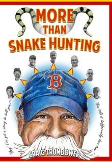 More Than Snake Hunting: Craig Trumbower: 9780985293611: Amazon.com: Books