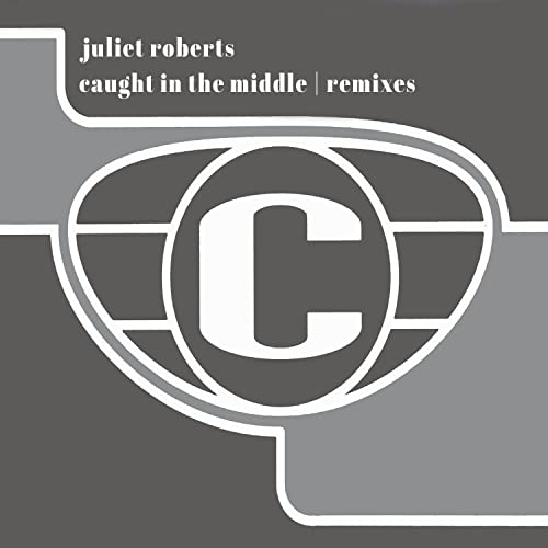 Caught In The Middle (Remixes) by Juliet Roberts on Amazon Music ...