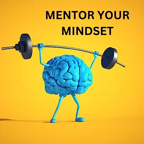 Mentor Your Mindset : Mentor Your Mindset: Amazon.in: Audible Books ...