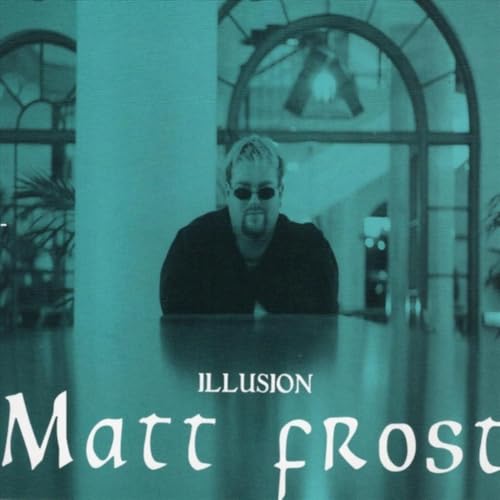 Amazon Music Unlimited - Matt Frost 『Illusion』