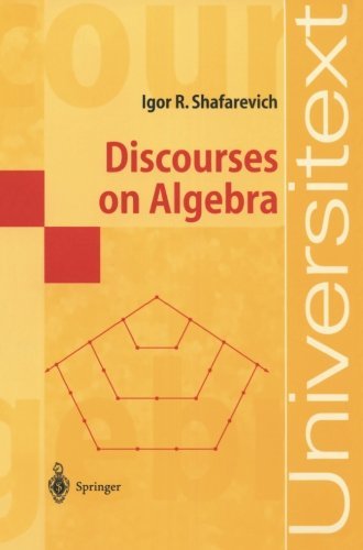 Discourses on Algebra (Universitext) eBook : Shafarevich, Igor R ...