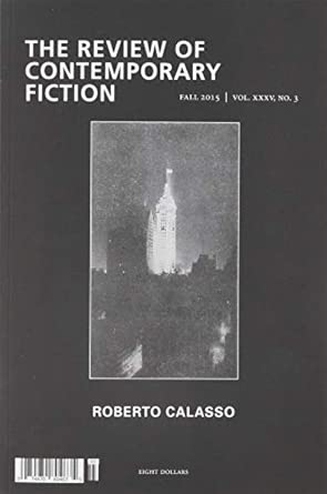 The Review of Contemporary Fiction: Roberto Calasso Issue : Andriesse ...