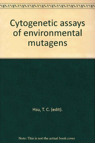Cytogenetic assays of environmental mutagens: Hsu, T. C. (edit).: 9780916672560: Amazon.com: Books