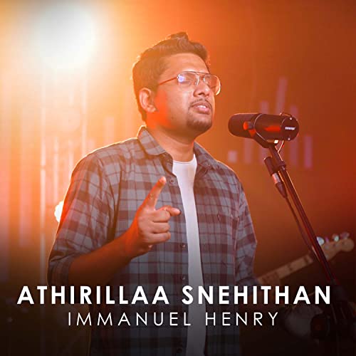 Athirillaa Snehithan by Immanuel Henry on Amazon Prime Music