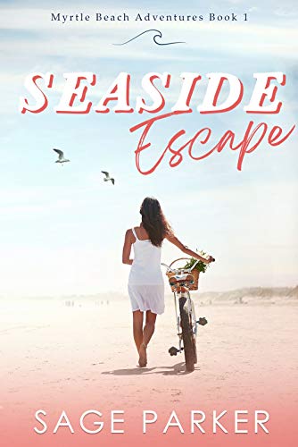 Seaside Escape (Myrtle Beach Adventures Book 1) eBook : Parker, Sage ...