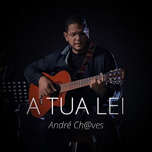 A Tua Lei de André Ch@ves en Amazon Music Unlimited