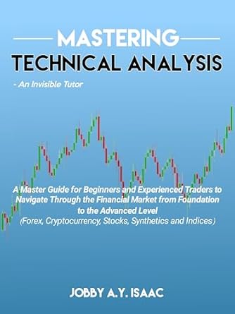 Amazon.com: MASTERING TECHNICAL ANALYSIS: A master guide for beginners and experienced Traders ...