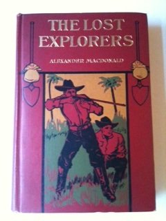 The Lost Explorers A Story of The Trackless Desert: macdonald ...