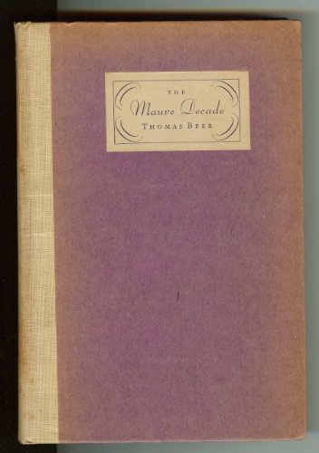 The Mauve Decade Thomas Beer 1880-1890: Beer, Thomas: Amazon.com: Books