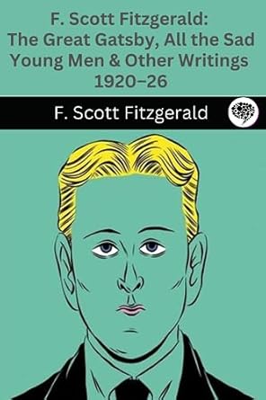 Amazon.com: F. Scott Fitzgerald: The Great Gatsby, All the Sad Young ...