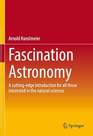 Fascination Astronomy: A cutting-edge introduction for all those ...