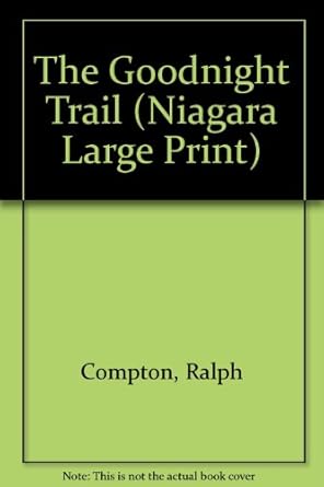 The Goodnight Trail (Trail Drive): Compton, Ralph: 9780708958124 ...