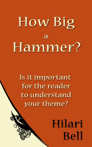 How Big a Hammer? Is it important for the reader to understand your ...