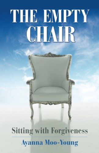 Amazon.com: The Empty Chair: Sitting with Forgiveness: 9780999209707 ...