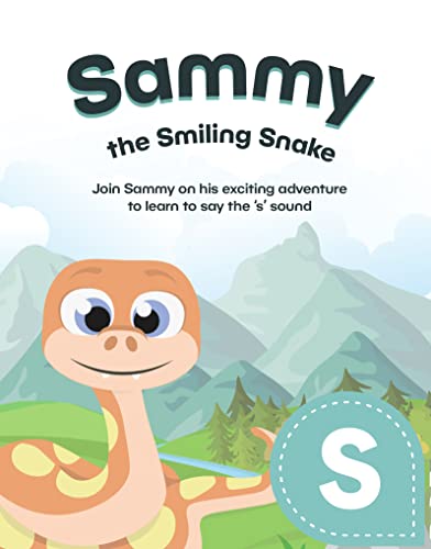 Sammy the Smiling Snake: Join Sammy on his exciting adventure to learn ...