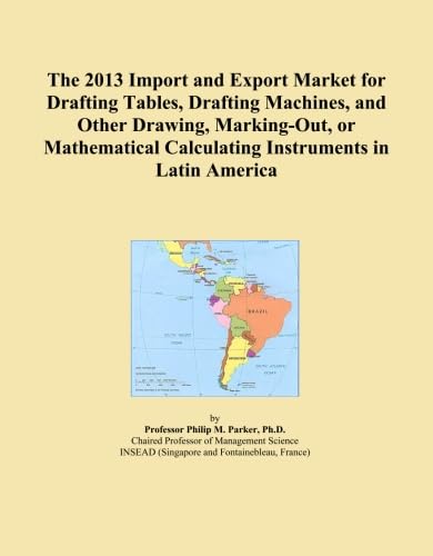 The 2013 Import and Export Market for Drafting Tables, Drafting ...