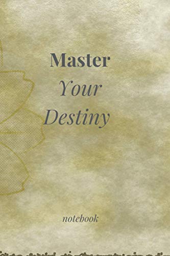 『Master Your Destiny : blank lined notebook ; gift , women , men , kids ...