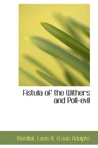 Amazon.co.jp: Fistula of the Withers and Poll-evil : Merillat, Louis ...