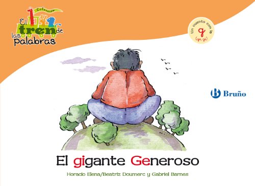 El gigante Generoso: Un cuento con la G (ge, gi) (Castellano - A PARTIR ...
