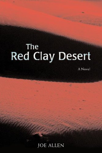 Amazon.com: The Red Clay Desert: 9780595717439: Allen, Joe: Books