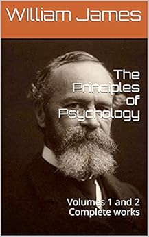 The Principles of Psychology: Volumes 1 and 2. Complete works. eBook ...