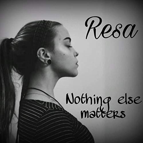 Play Nothing Else Matters by Resa on Amazon Music