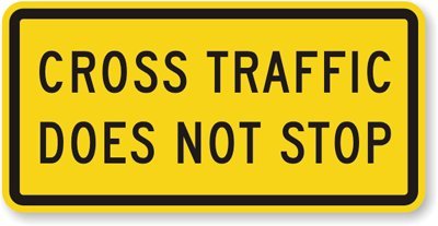Cross Traffic Does Not Stop, Engineer Grade Reflective Aluminum Sign ...