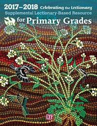 Celebrating the Lectionary® for Primary Grades 2017-2018: Supplemental ...