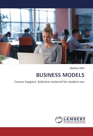 BUSINESS MODELS: Course Support. Selective material for student use ...