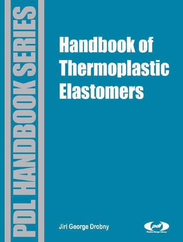 Handbook of Thermoplastic Elastomers (Plastics Design Library): Drobny ...