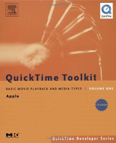 QuickTime Toolkit Volume One: Basic Movie Playback and Media Types ...