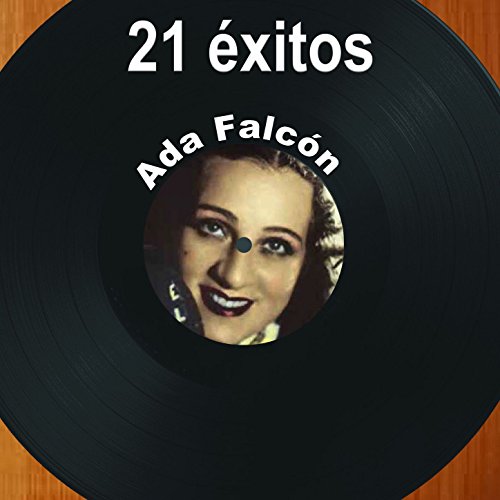 Play 21 Éxitos: Ada Falcón by Ada Falcón on Amazon Music