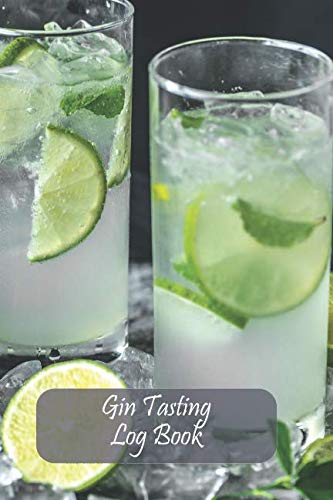 Gin Tasting Log Book: Notebook journal for recording gin collections ...